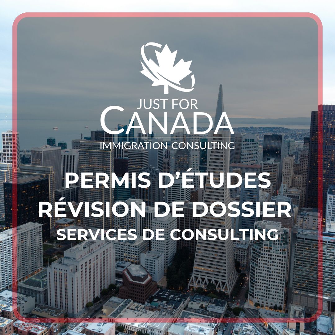 Service Révision De Dossier Permis D'Études | Just For Canada